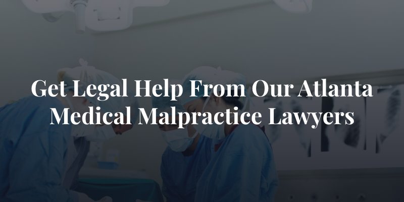 Atlanta Medical Malpractice Lawyer